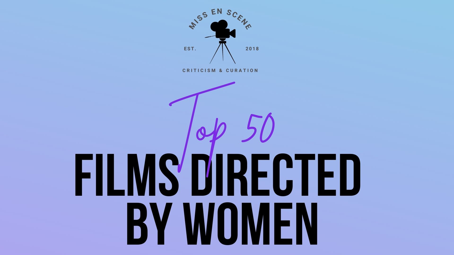 Top 50 Films Directed by Women - by Clare - Miss En Scene