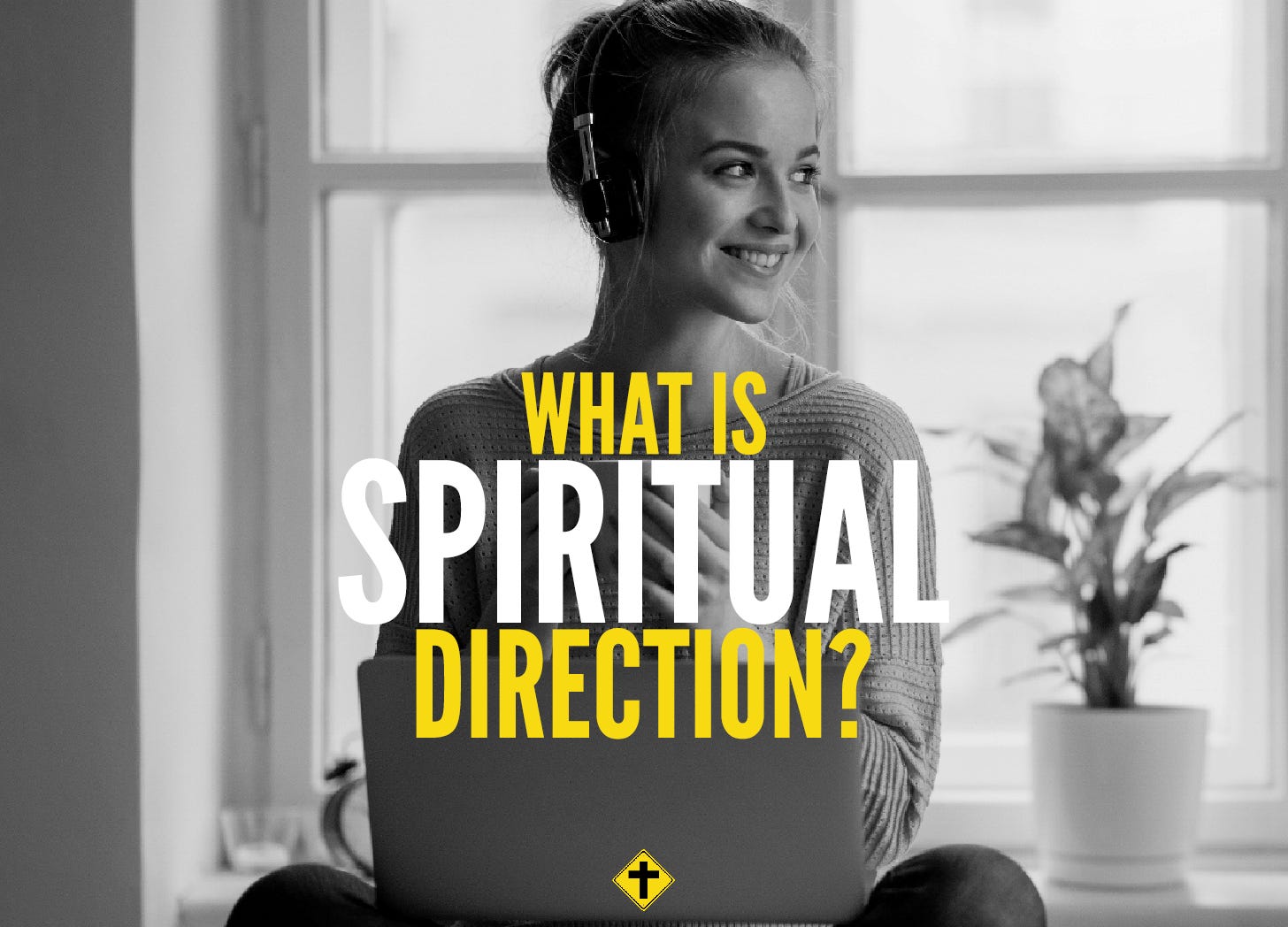 What is Spiritual Direction? - by Chad Torgerson