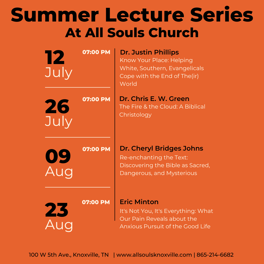 Summer Lecture Series - All Souls Knoxville Substack
