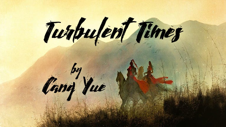 Turbulent Times — Cang Yue - by Lone Crane