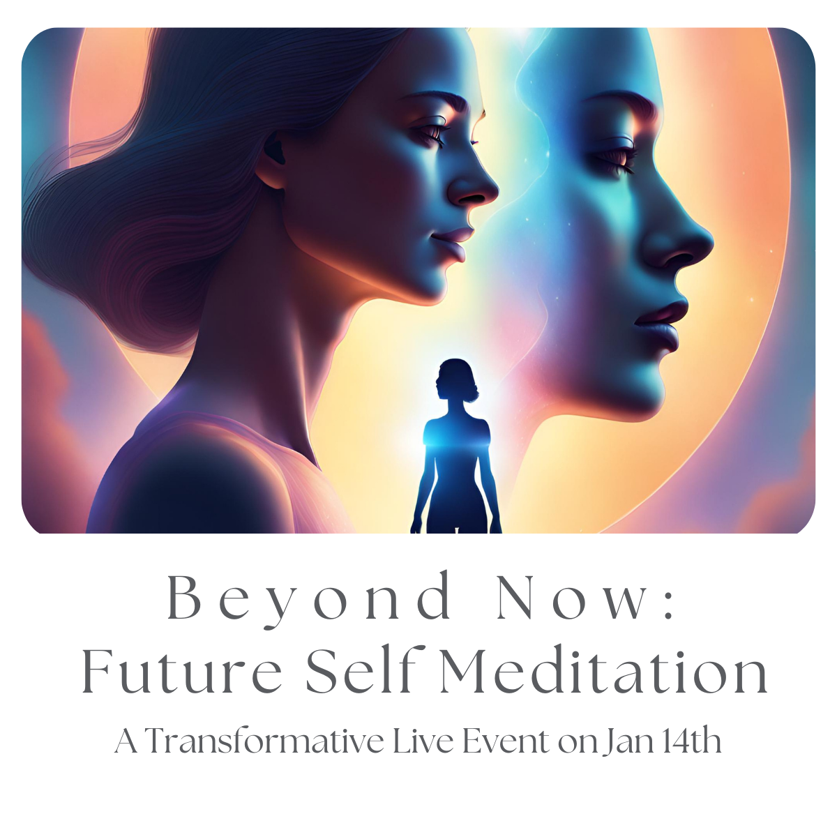 Beyond Now: Future Self Meditation - by Jennifer Carmody