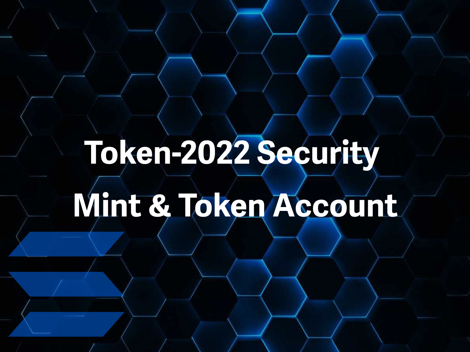 Token-2022 Security Best Practices - Part 1: Mint & Token Account