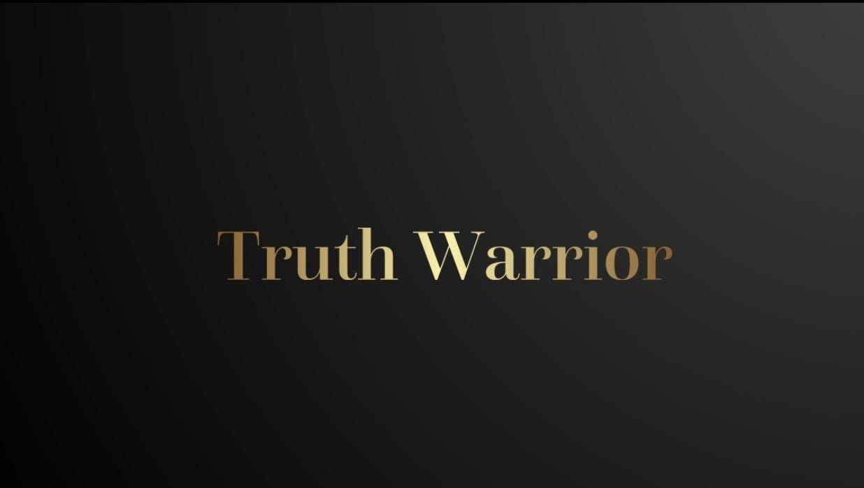Truth Warrior | Substack