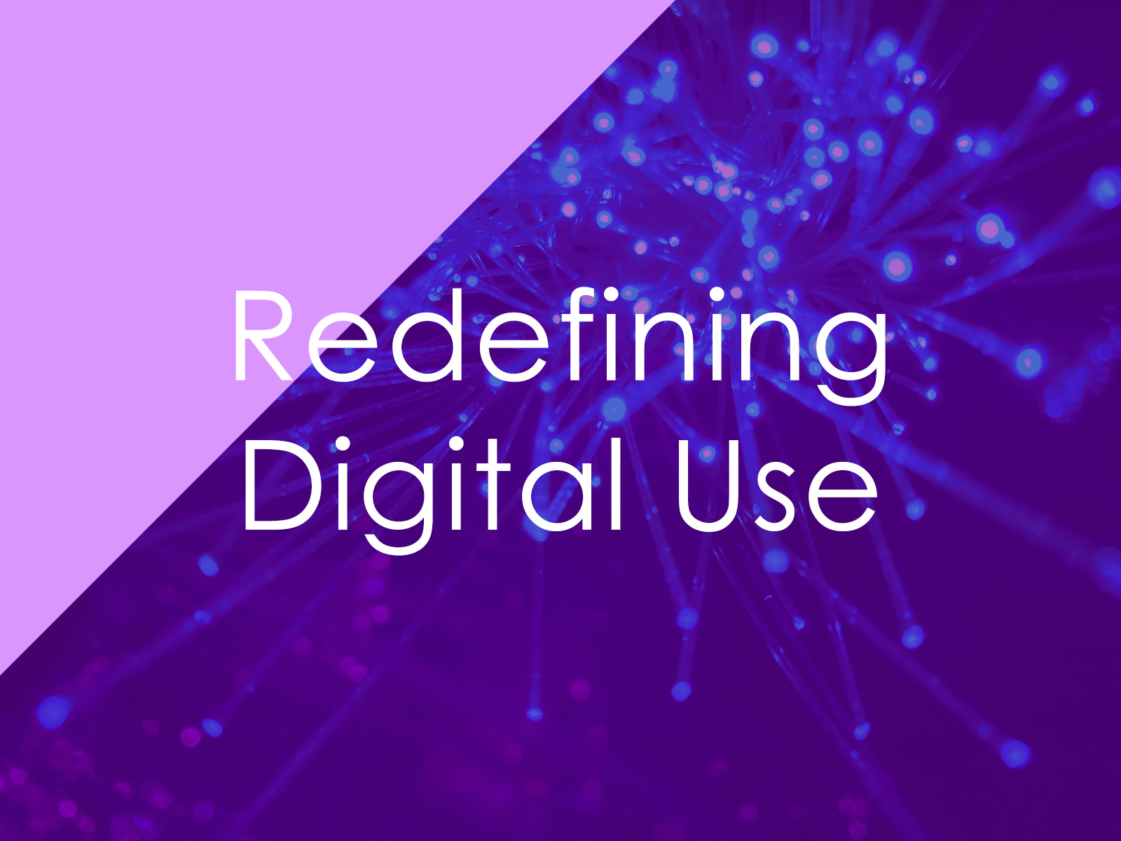 Redefining Digital Use - by Miles Franklin