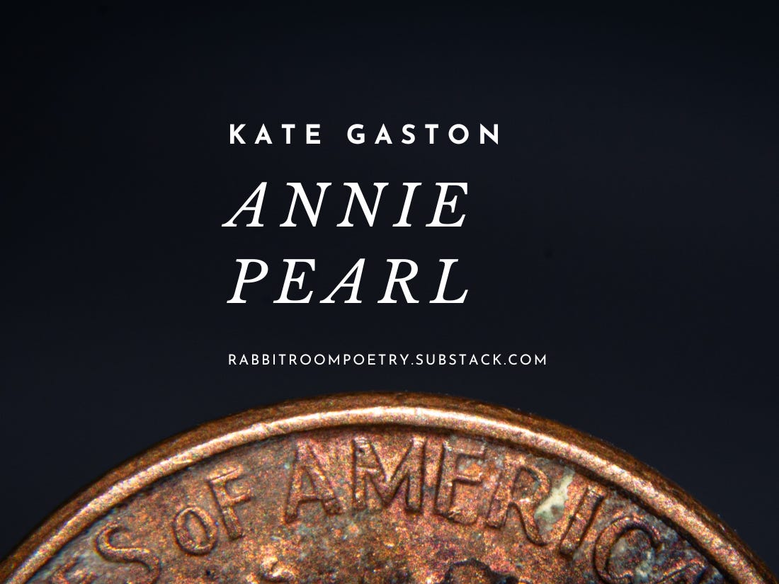 Annie Pearl—Kate Gaston - by The Rabbit Room