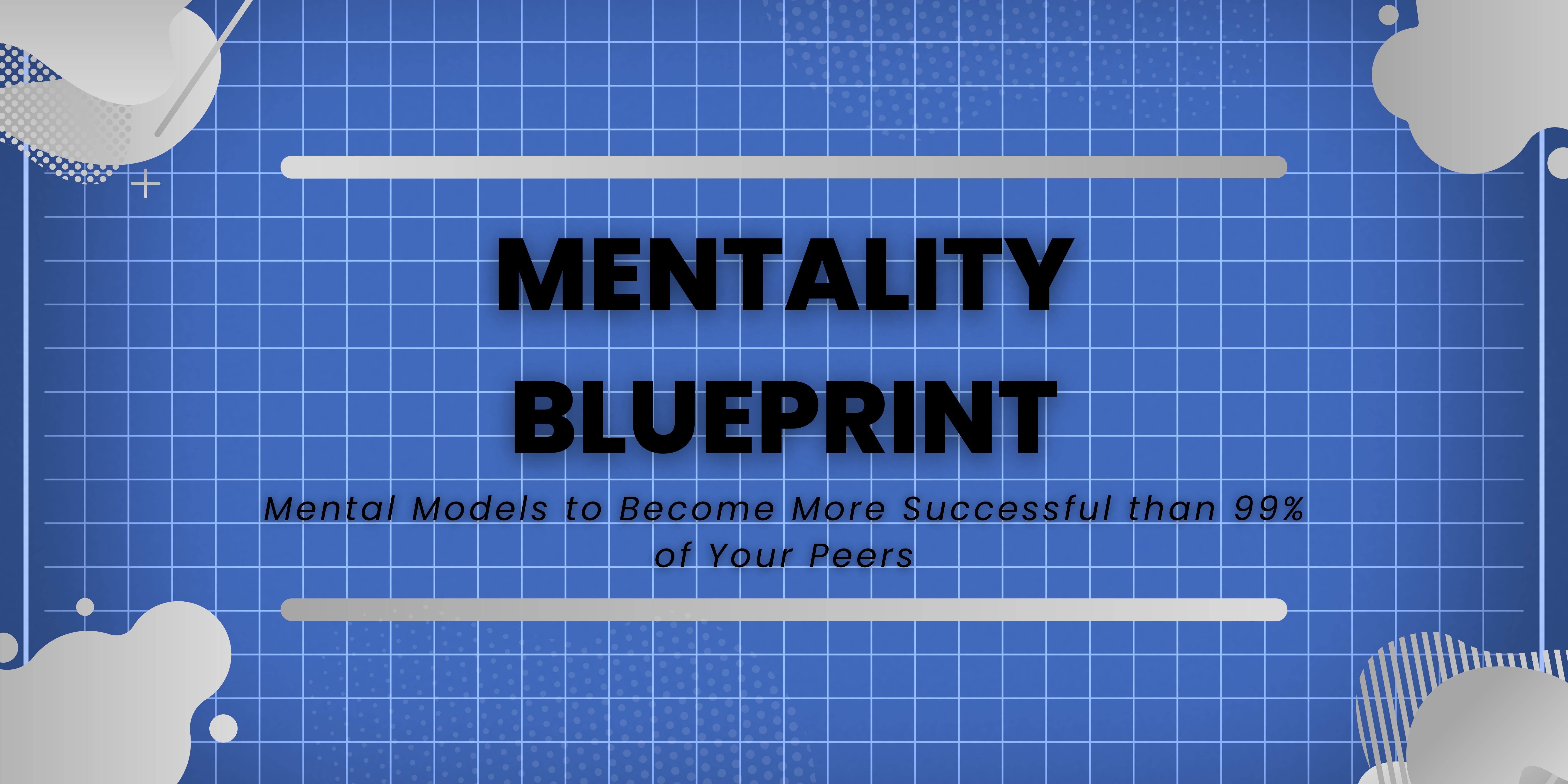 The Mentality Blueprint That Will Instantly Change Your Life