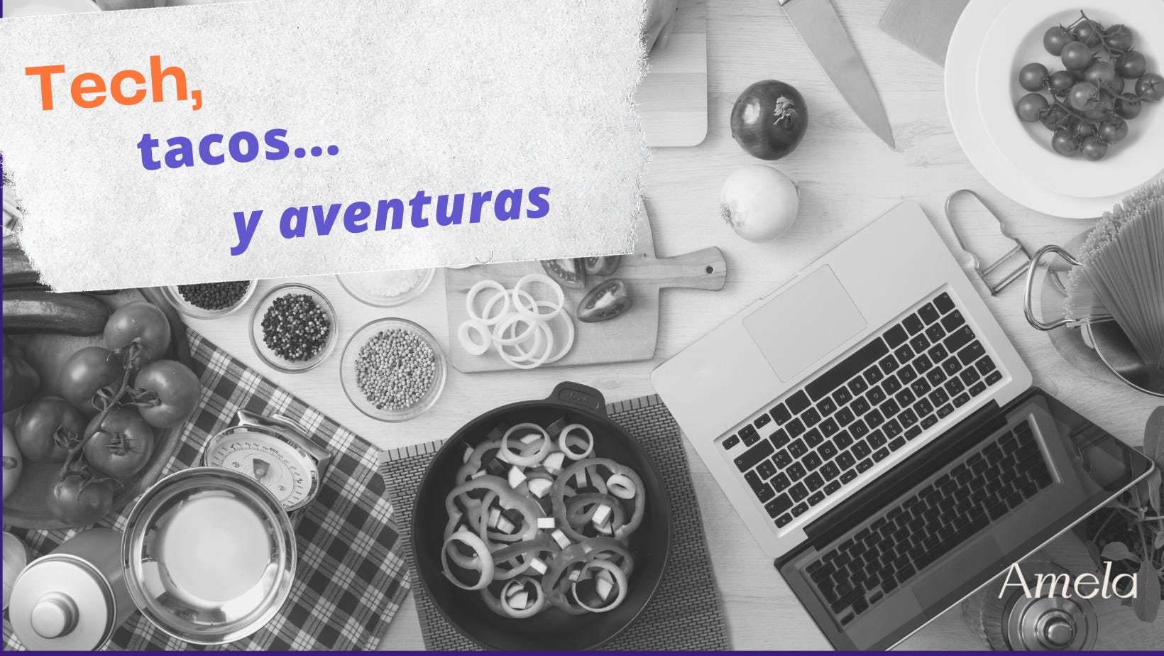 #89 🌟 ¡Tech, Tacos y Aventuras! 🚀 - Amela Frequency 📡