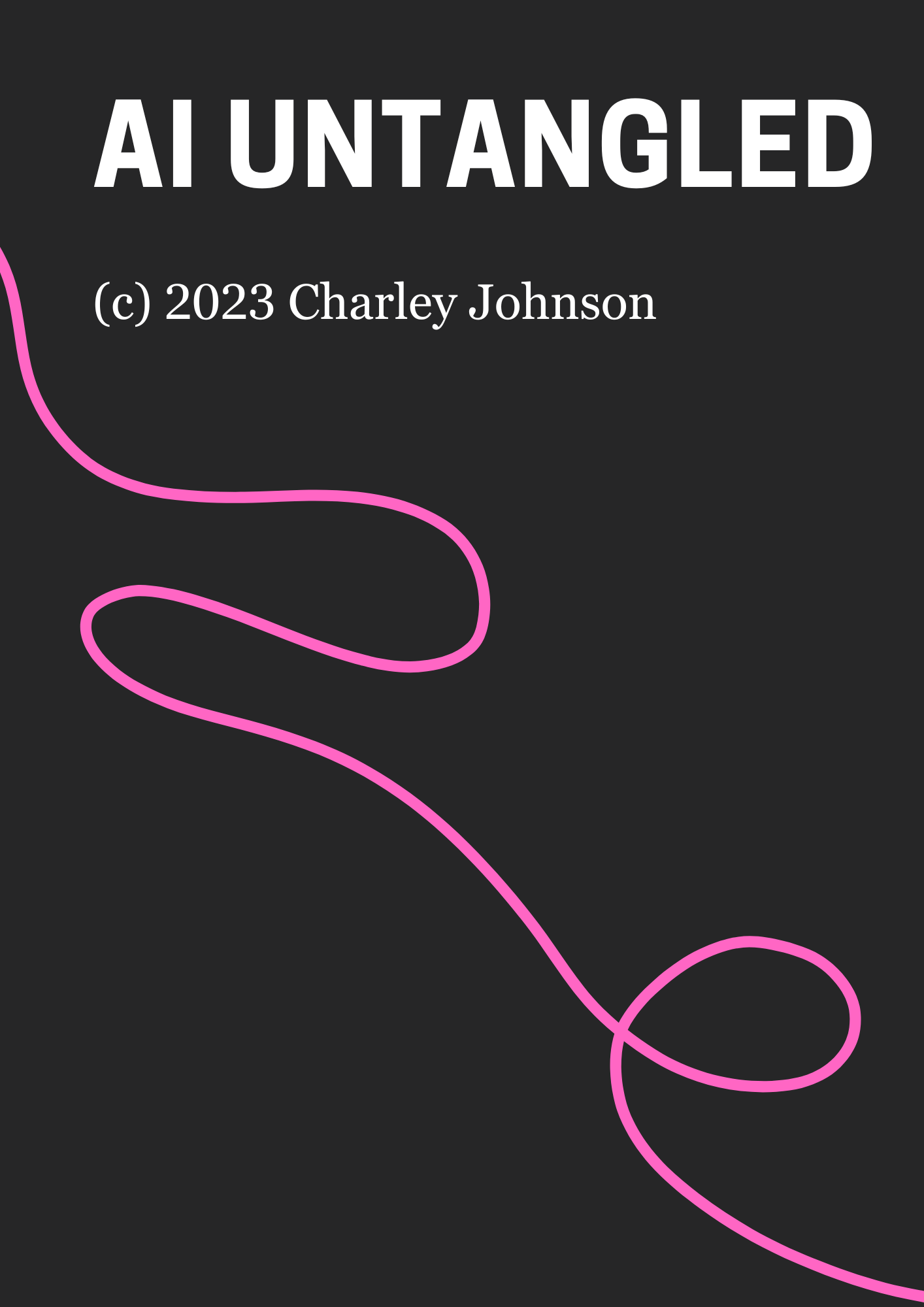 An “AI Untangled” Update - Untangled with Charley Johnson