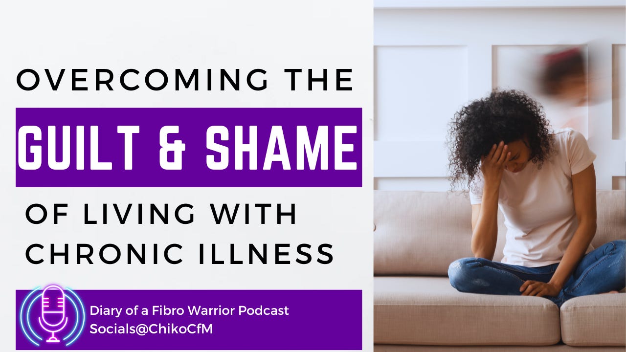 Overcoming the Guilt and Shame of Living with a Disabling Chronic Illness