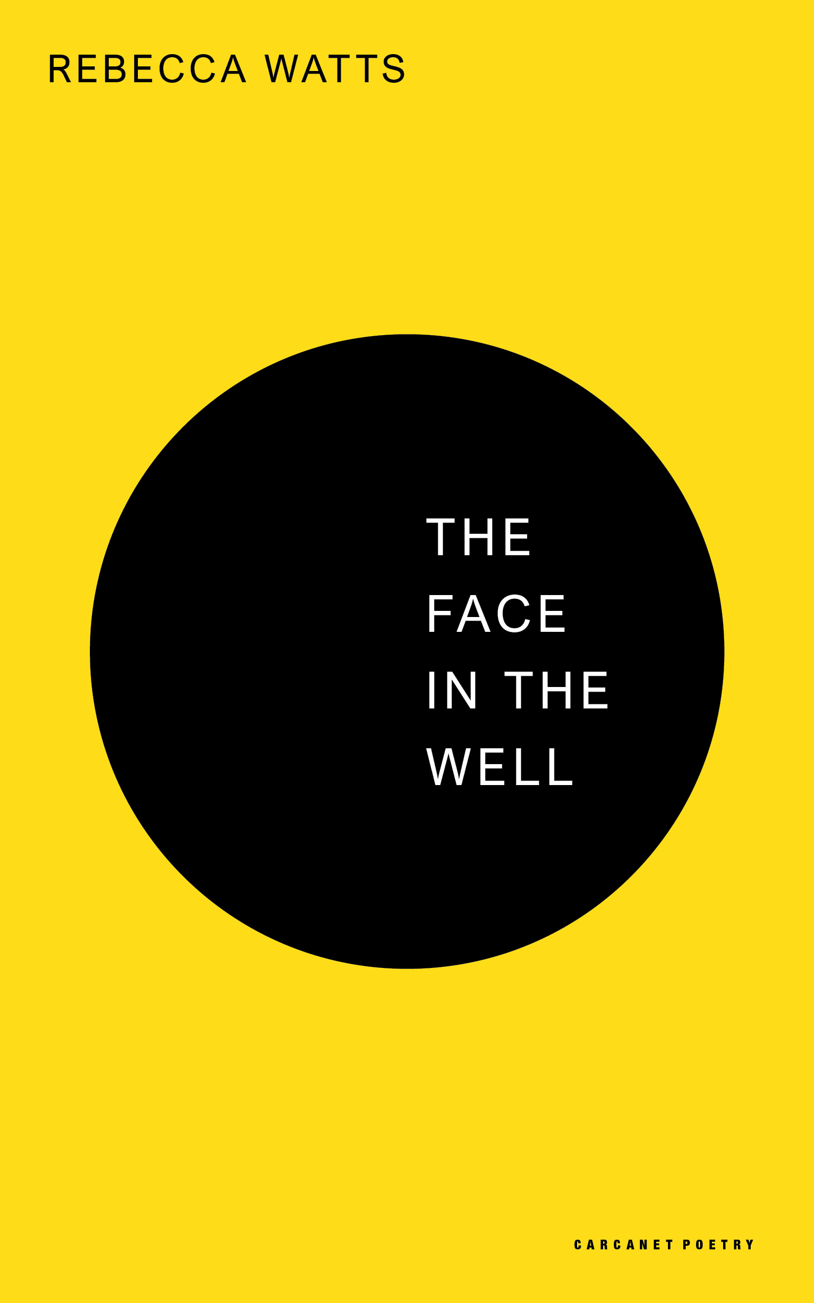 The Face in the Well: Rebecca Watts - Carcanet Press