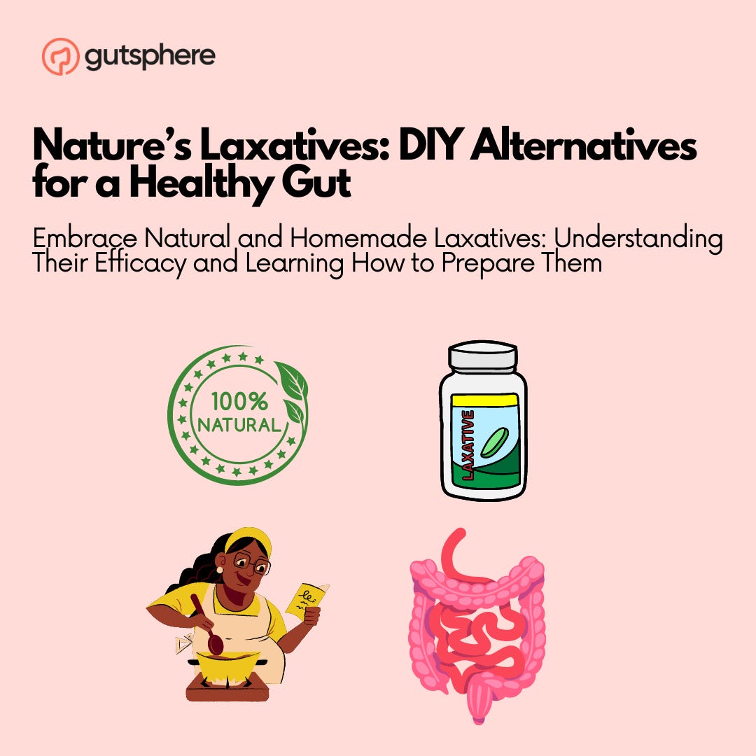Nature’s Laxatives: DIY Alternatives for a Healthy Gut ( Part 4/5)