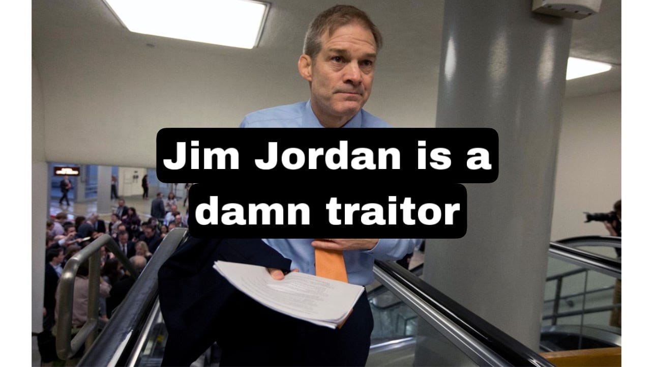 Jim Jordan is a damn traitor - by Scott Dworkin