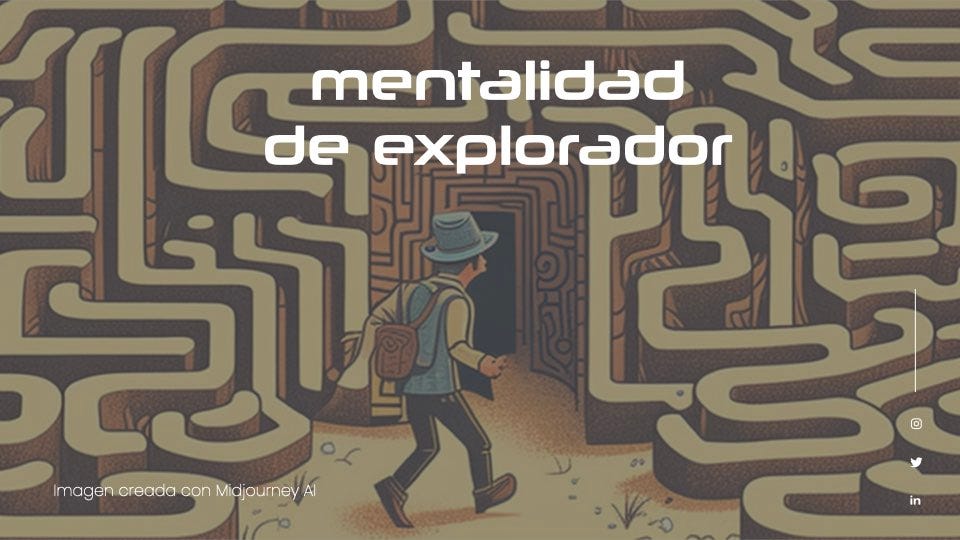 # 33 Mentalidad de explorador - by Eduardo Toledo Inclán