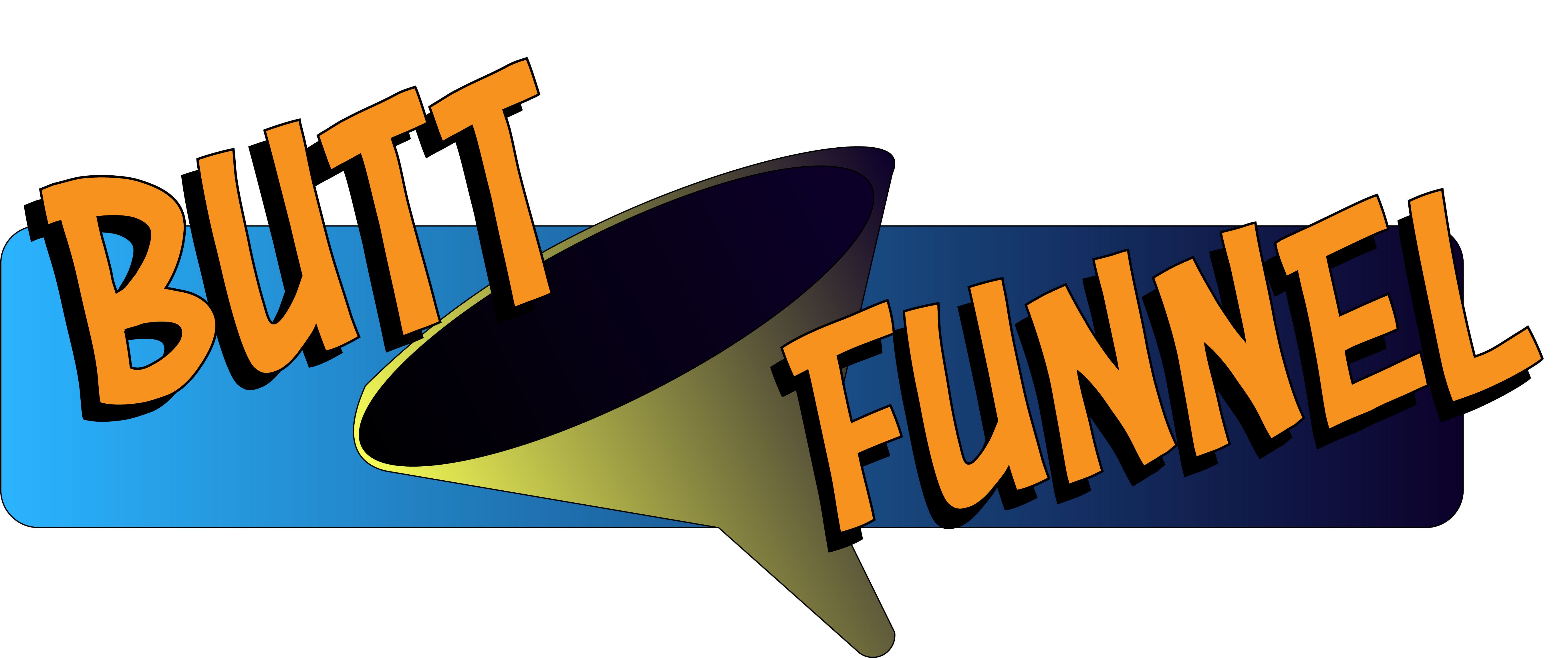 "Butt Funnel"? I was tempted. - BRENT BUTT on Substack