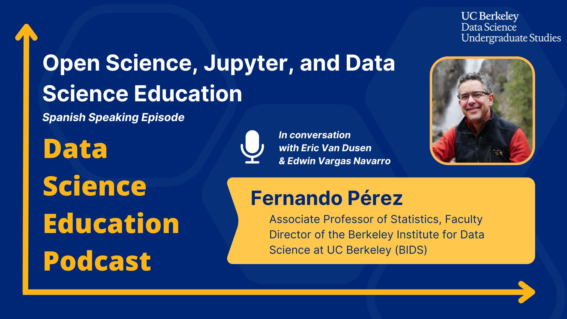 Open Science, Jupyter, and Data Science Education (feat. Fernando Pérez)
