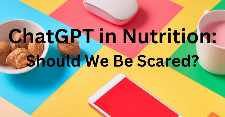 ChatGPT in Nutrition - Thought For Food