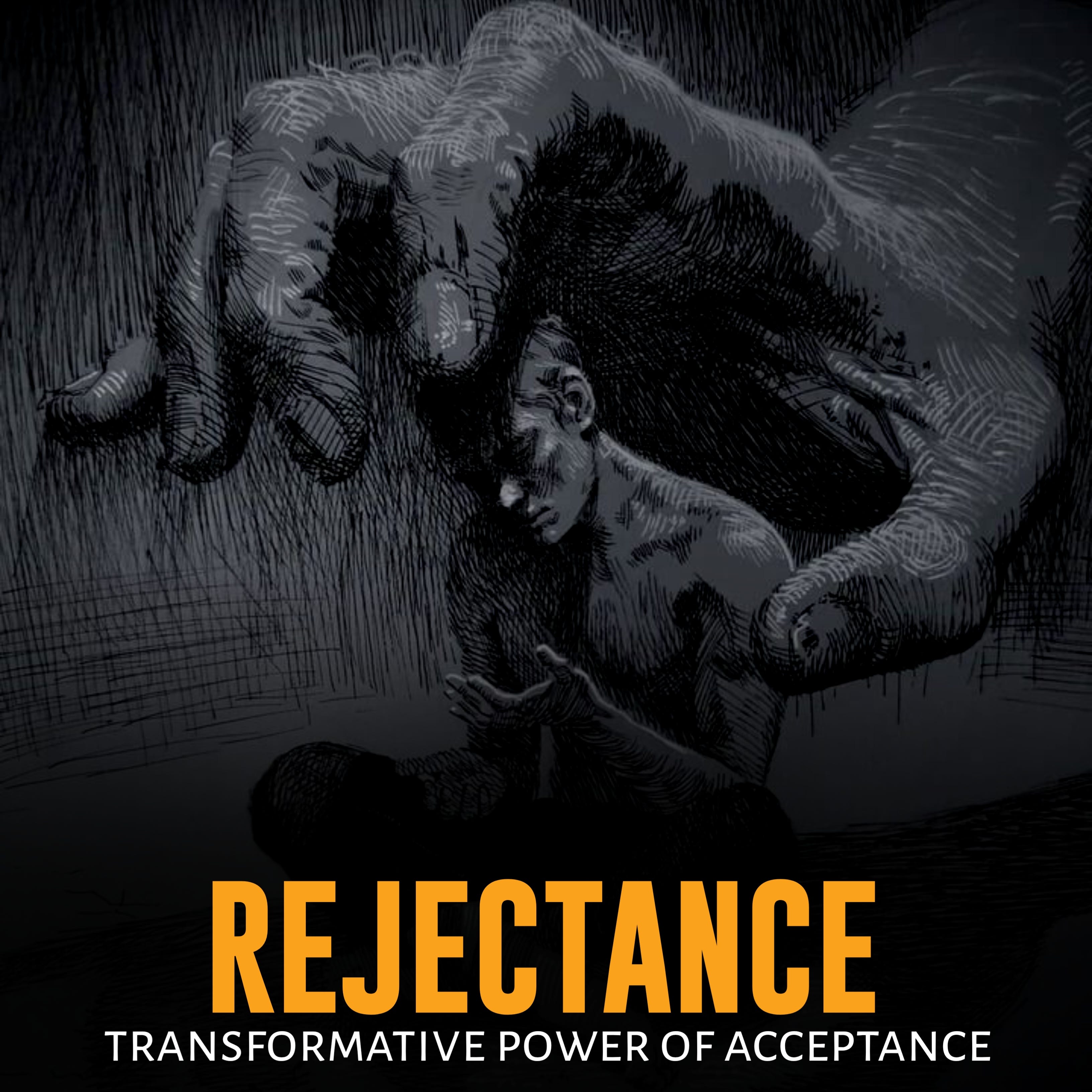 REJECTACE pt. 1 - Transformative Power Of Acceptance