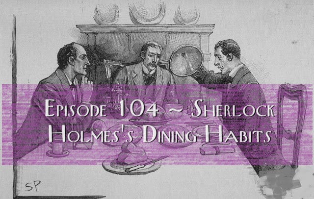 Sherlock Holmes's Dining Habits - by Scott Monty - Trifles