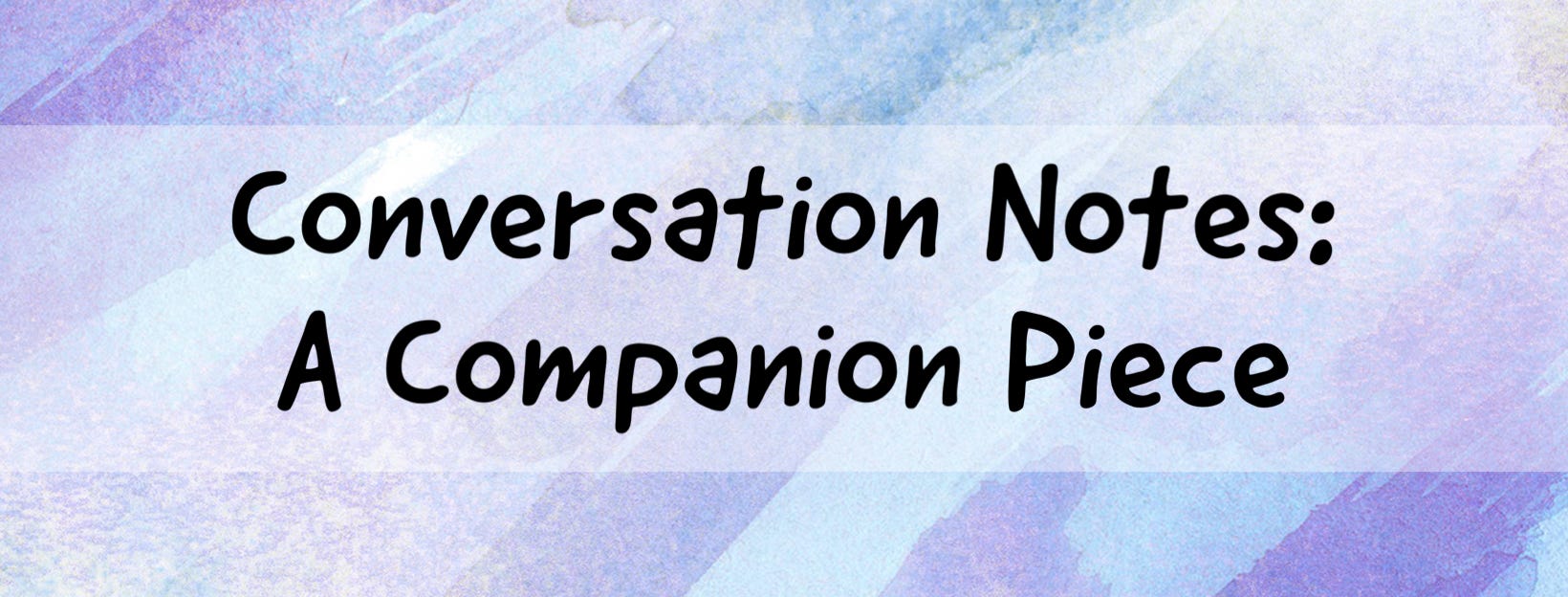 Conversation Notes - Attachment, abandonment, and big fears