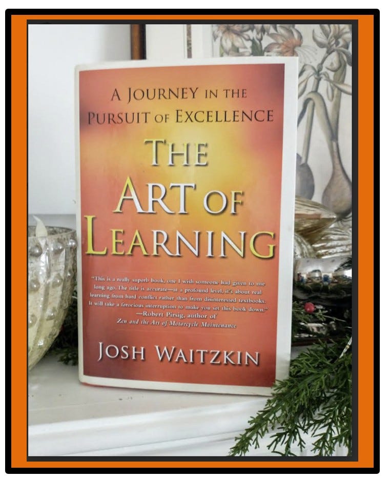 The Art of Learning by Josh Waitzkin - by David Stanley