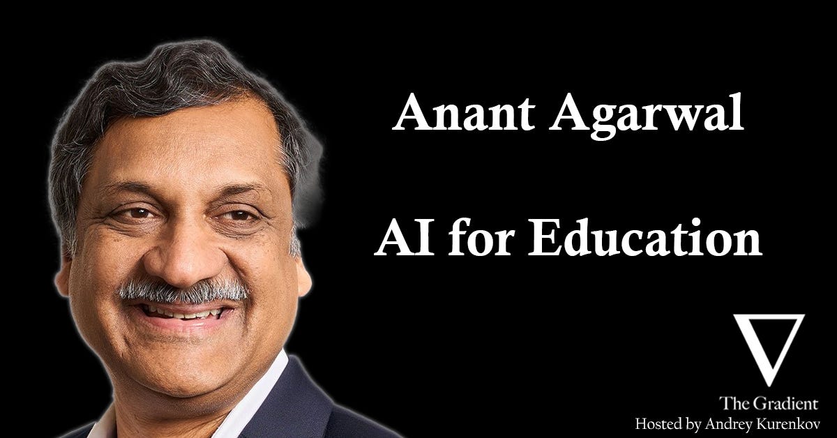 Anant Agarwal: AI for Education - The Gradient