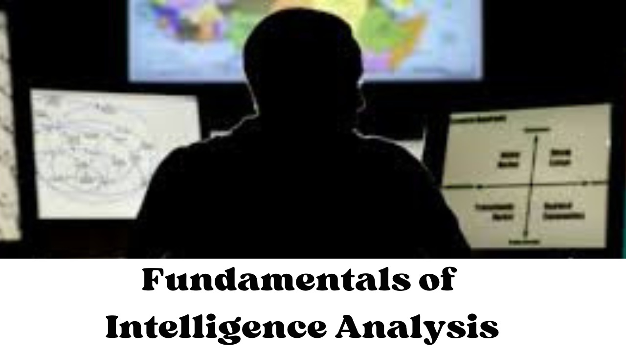 Fundamentals of Intelligence Analysis - by Evarist Chahali