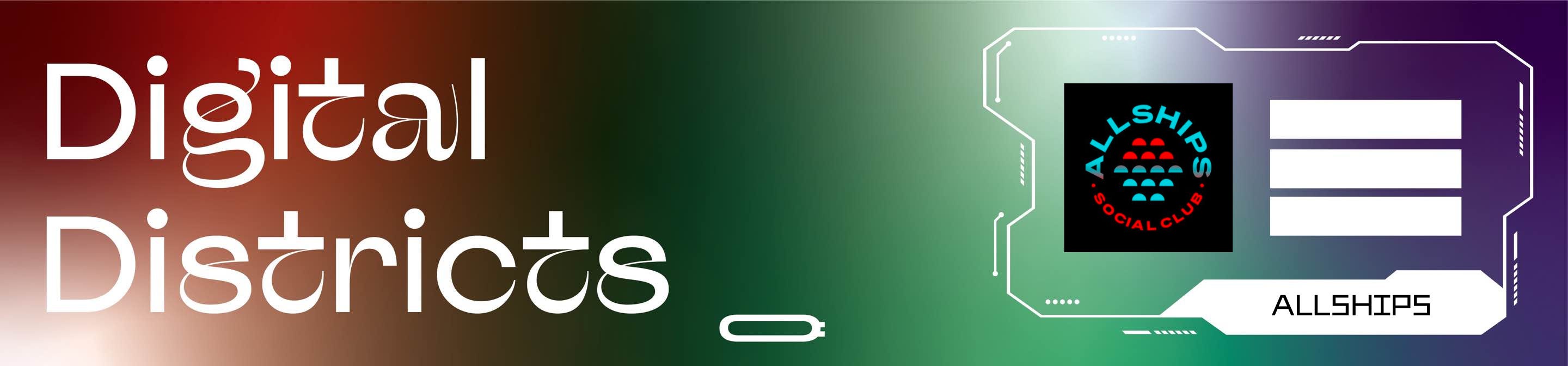 Digital Districts: ALLSHIPS - ONBD Magazine