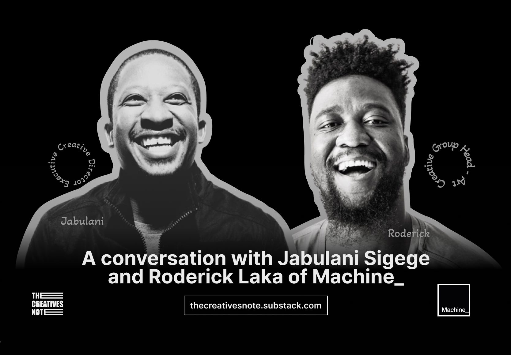 A conversation with Jabulani Sigege and Roderick Laka of Machine_ on ...
