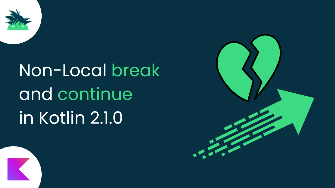 Simplify Loops with Non-Local break and continue in Kotlin 2.1.0
