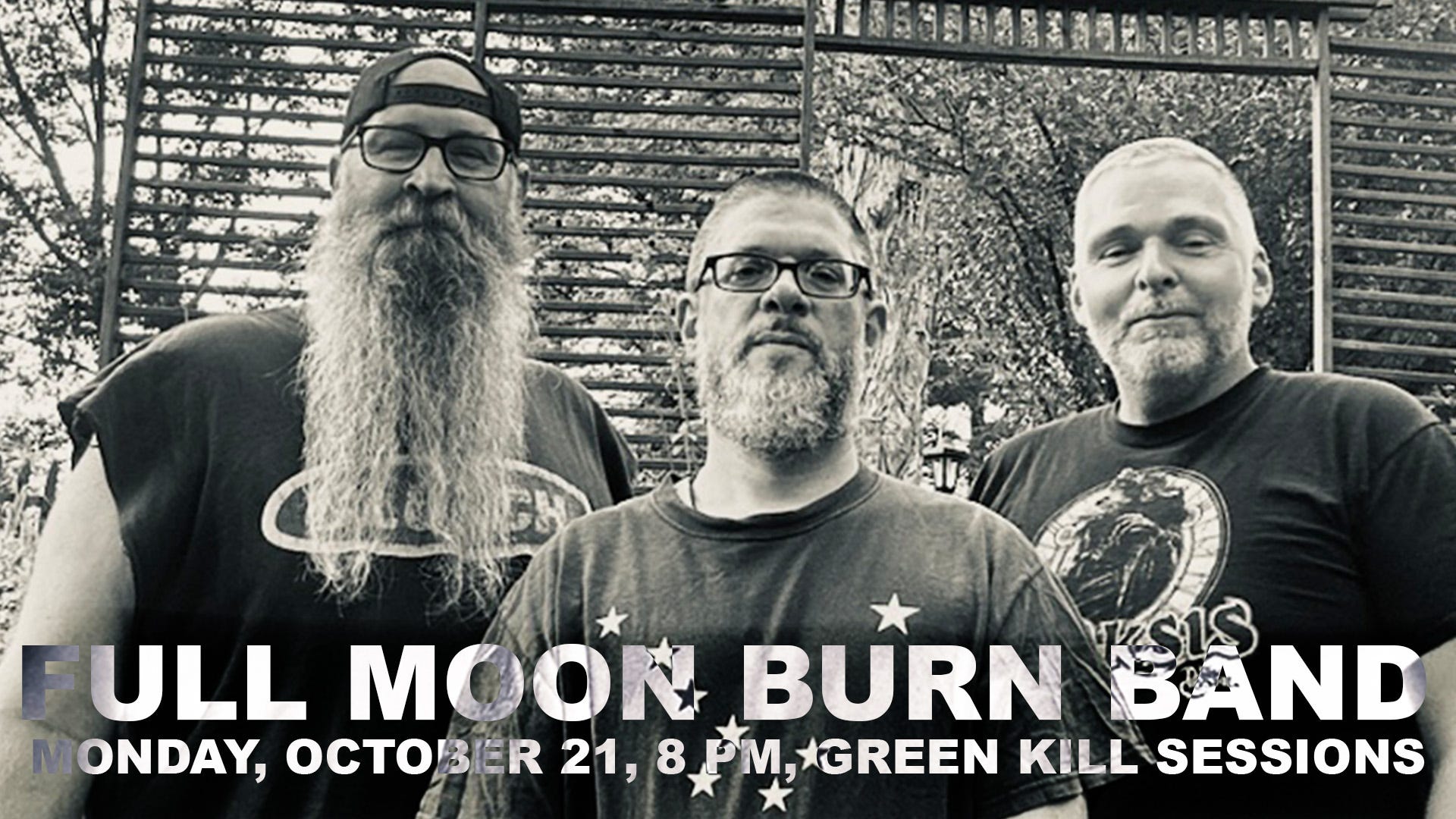Full Moon Burn Band, October 21, 8 PM Green Kill Sessions
