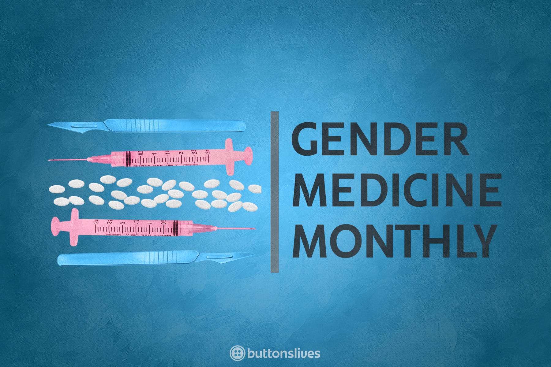 Gender Medicine Monthly - by Christina Buttons