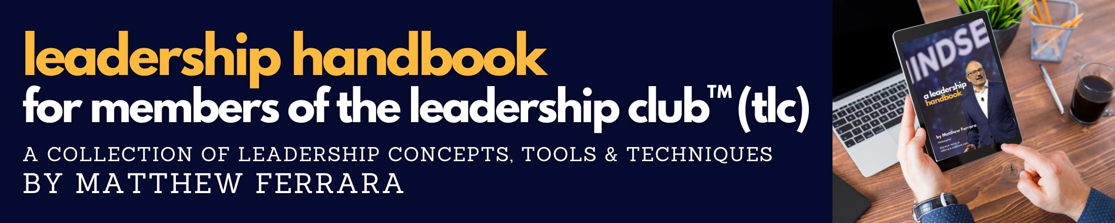 Matthew Ferrara's Leadership Handbook - by Matthew Ferrara