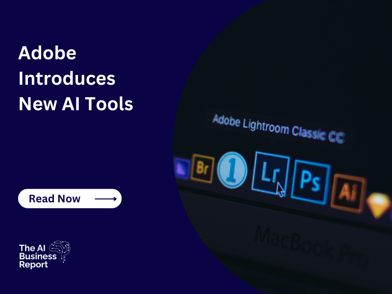 Adobe Introduces New AI Tools Z | AI Business Report