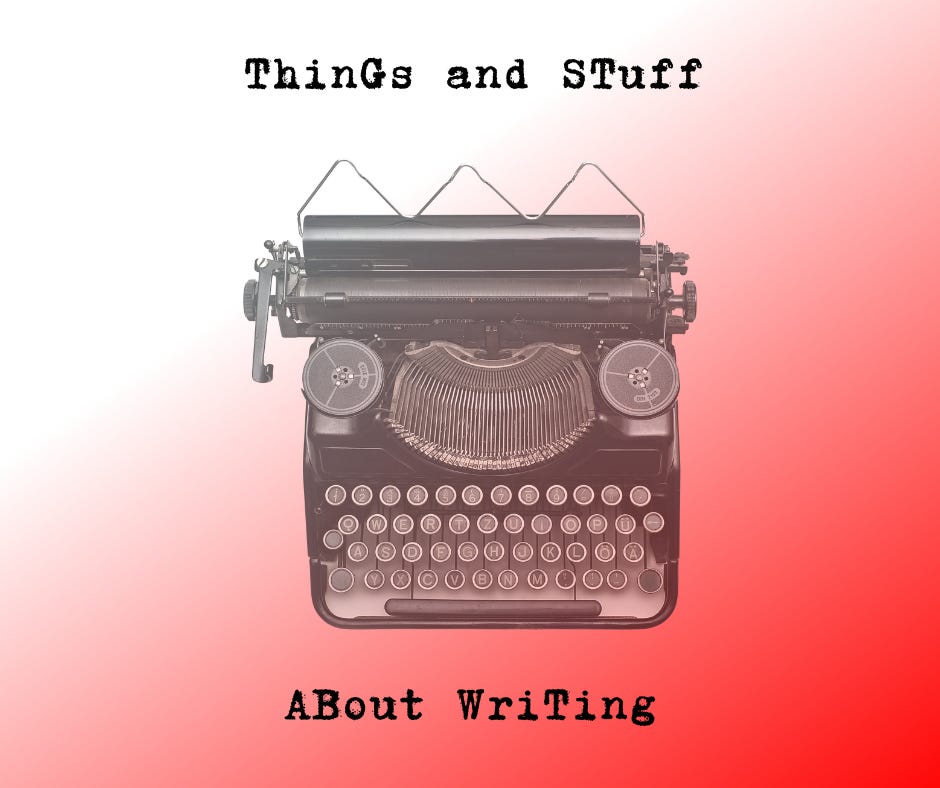 Things and Stuff About Writing - by Grim Flandango