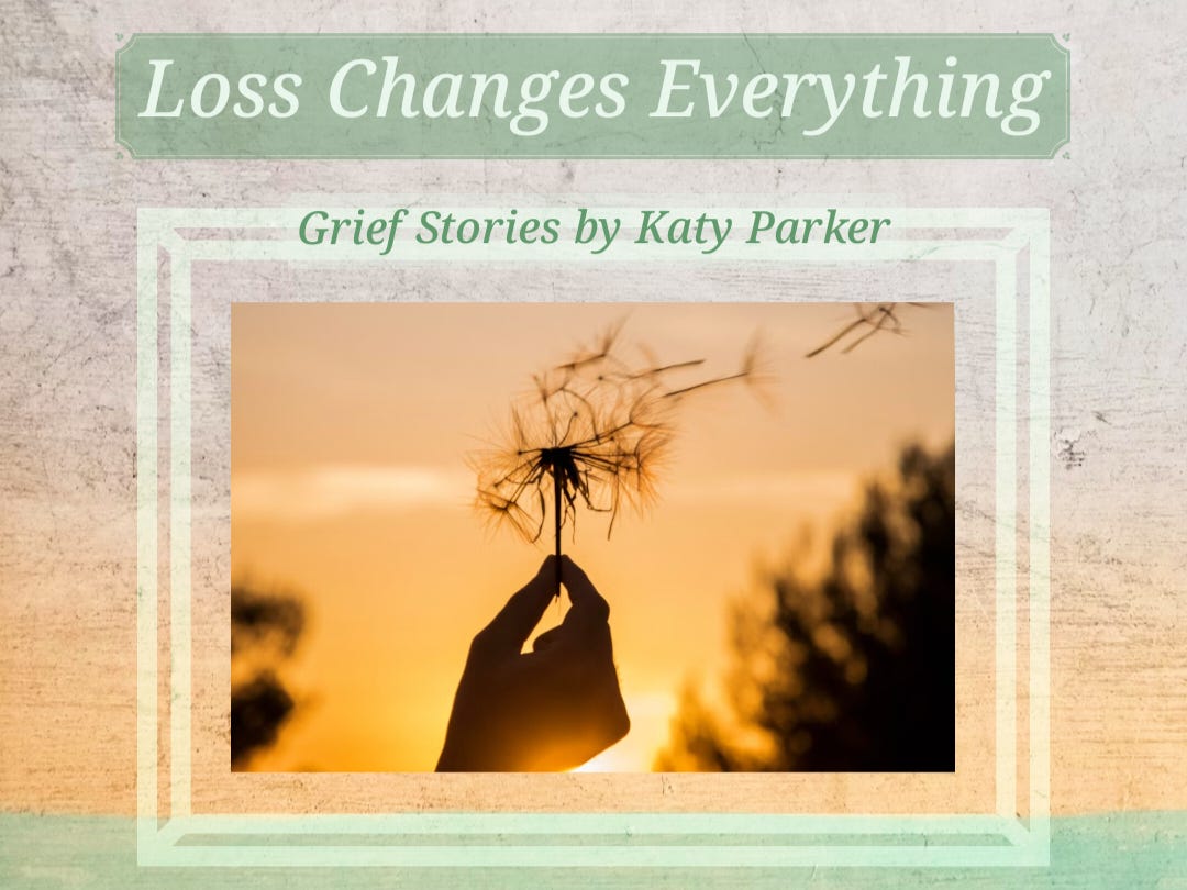 Loss Changes Everything