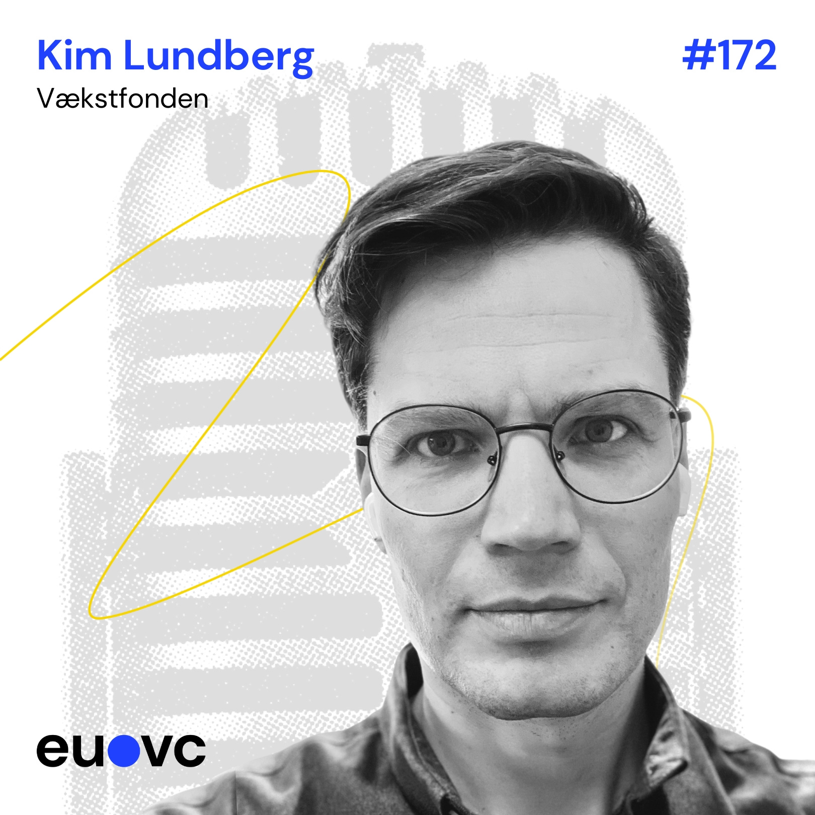 #172 Kim Lundberg, Vækstfonden - EUVC | The European VC