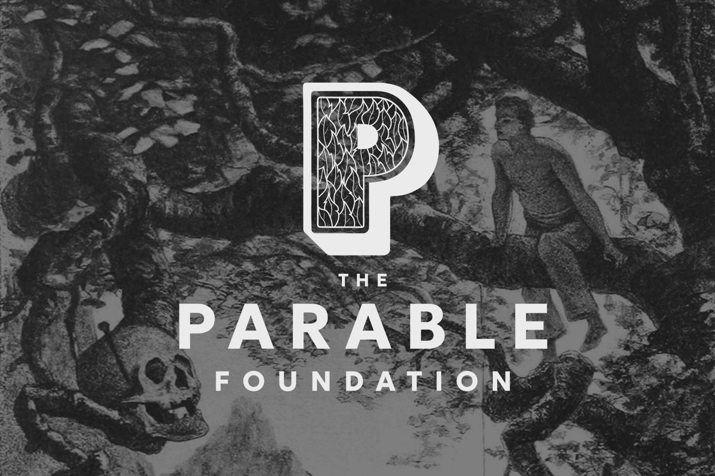 WHAT ARE THE PARABLE FOUNDATION & SECRET WILDERNESS?