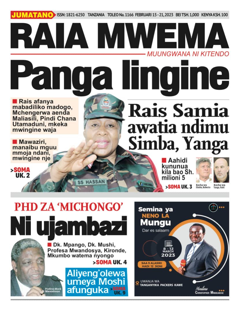 Gazeti la RAIA MWEMA Toleo la Leo Jumatano Februari 15, 2023 [likiwa na ...