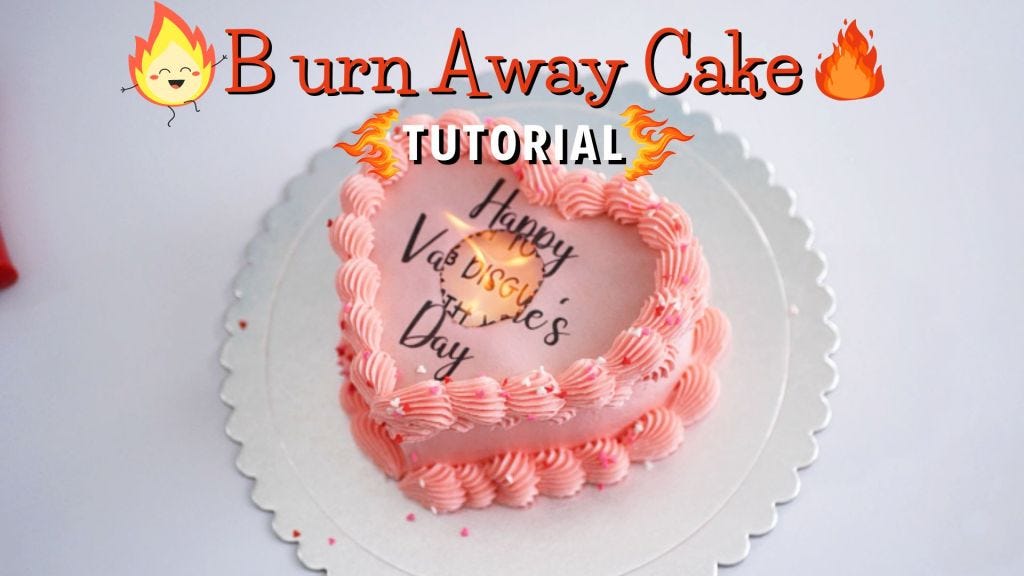 Burn Away/Burn Cake Tutorial - Tips for Success