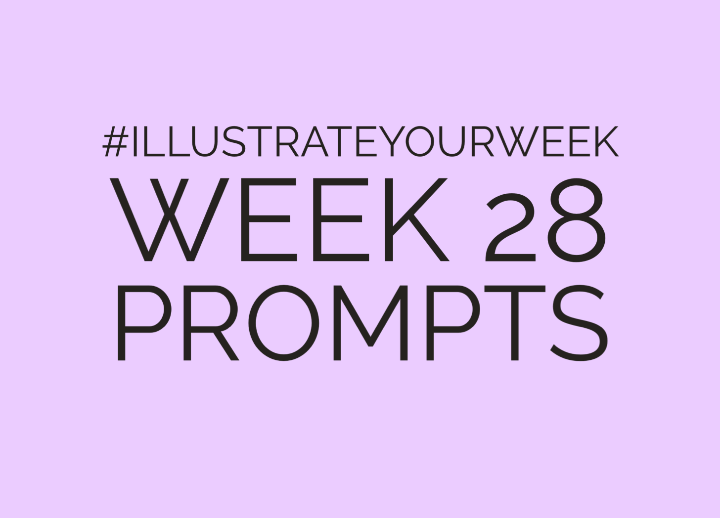 Week 28 Prompts for Illustrate Your Week 2023