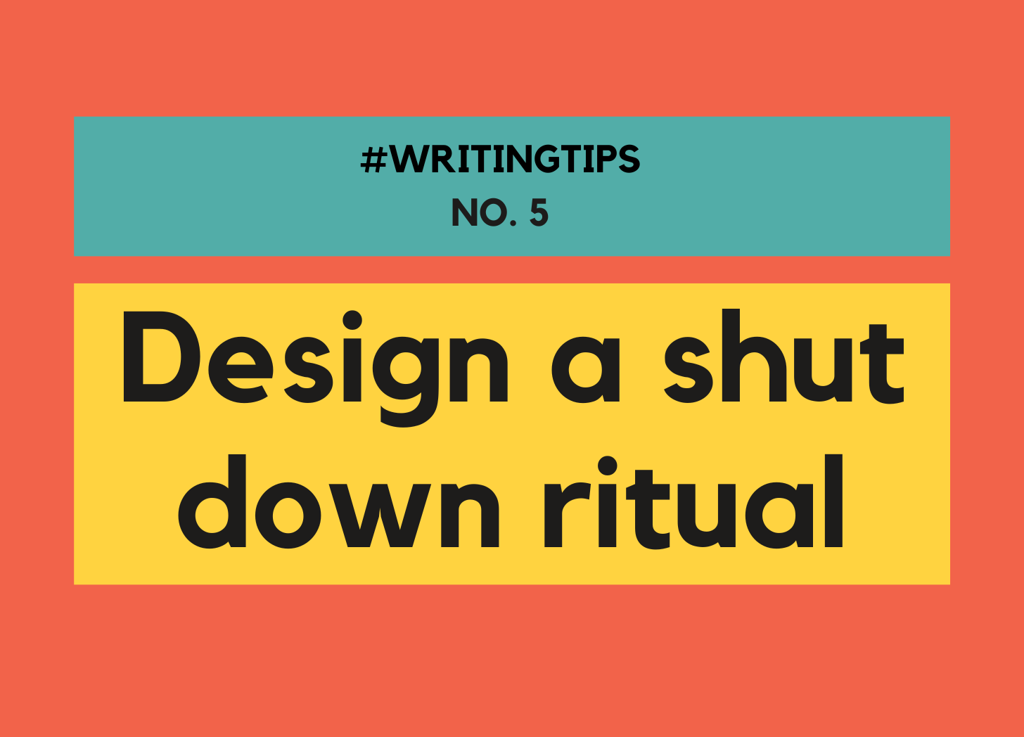 Tip 5: Design a shut down ritual