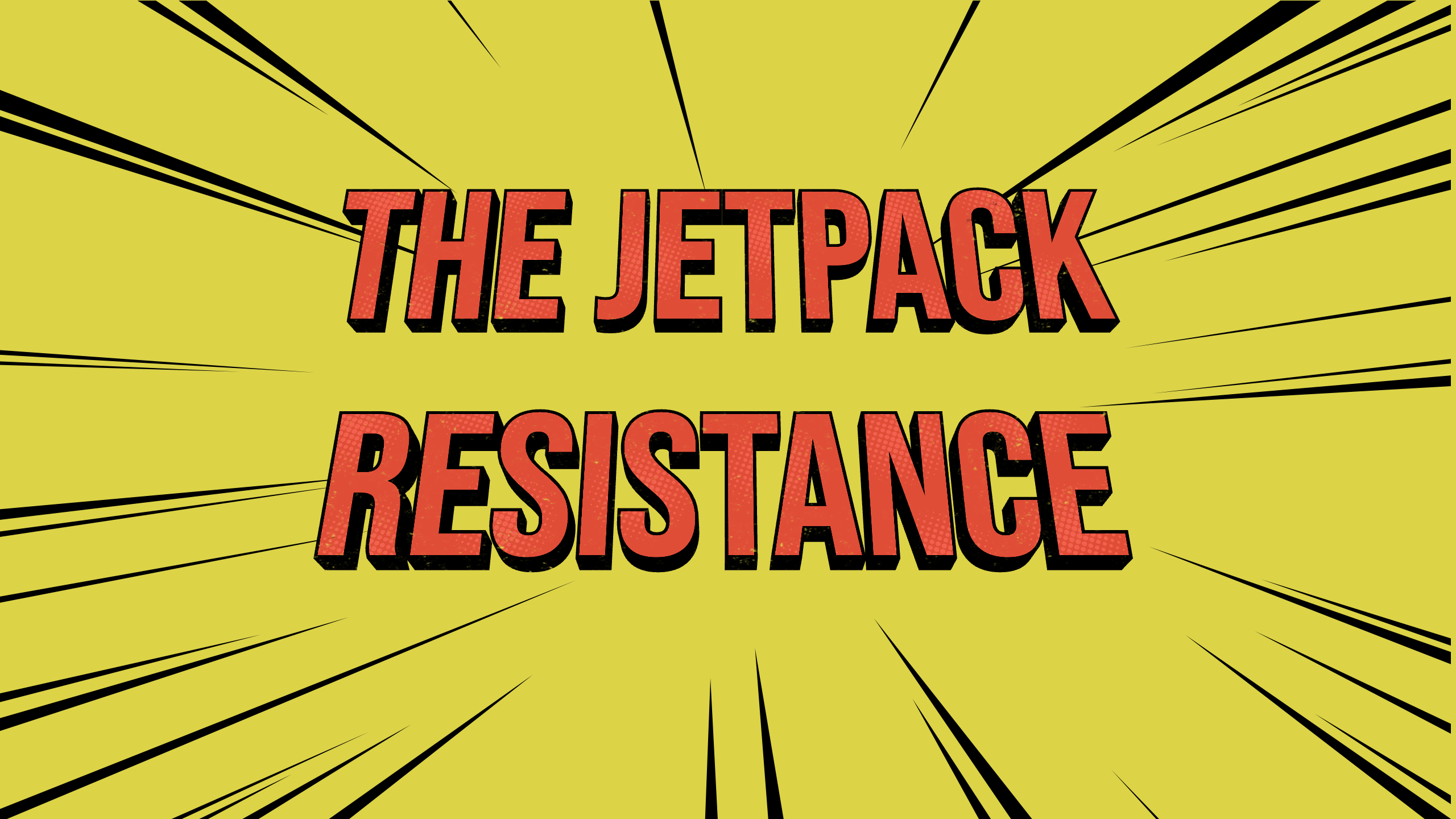 The Jetpack Resistance - Part 1 - by David Sheley