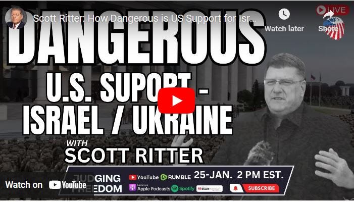 Scott Ritter: How Dangerous is US Support for Israel and Ukraine?