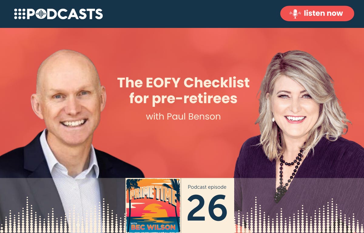 The EOFY Checklist for pre-retirees with financial planner Paul Benson