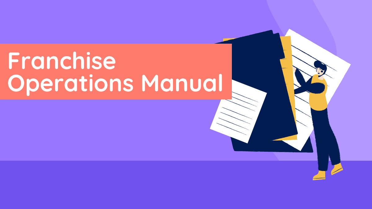 Mastering Operations: The Importance of a Franchise Operational Manual Mastering Operations: The Importance of a Franchise Operational Manual