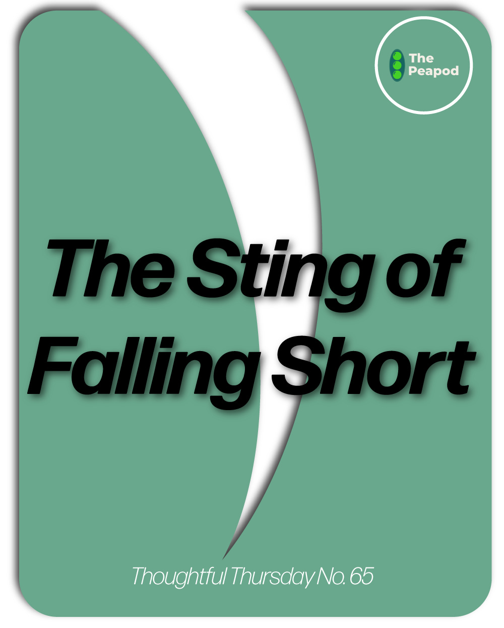 The Sting of Falling Short. - by Jonathan Pease