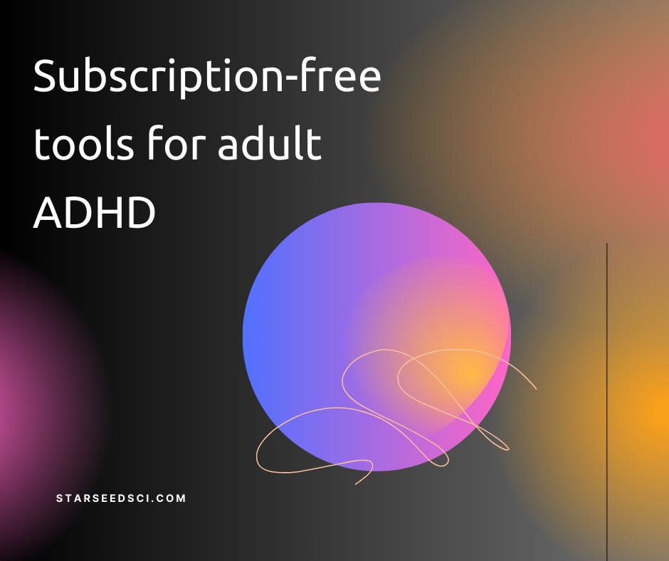 My favorite subscription-free tools for adult ADHD