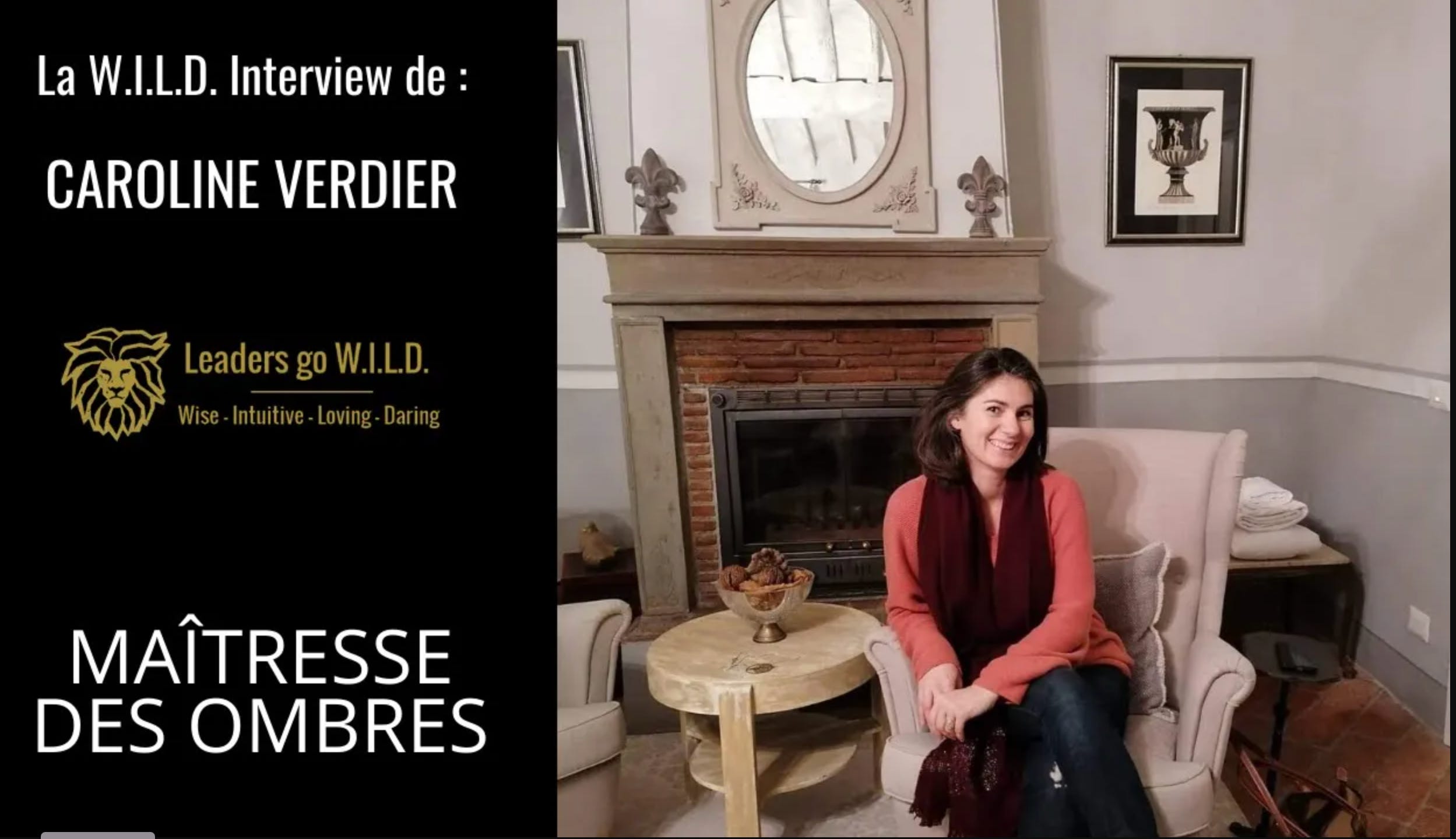 Wild Interview #3 - Transformer ses ombres en lumière avec Caroline Verdier