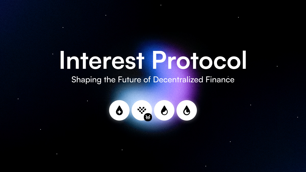 Interest Protocol: An Overview of Simplifying Decentralized Finance for Everyone