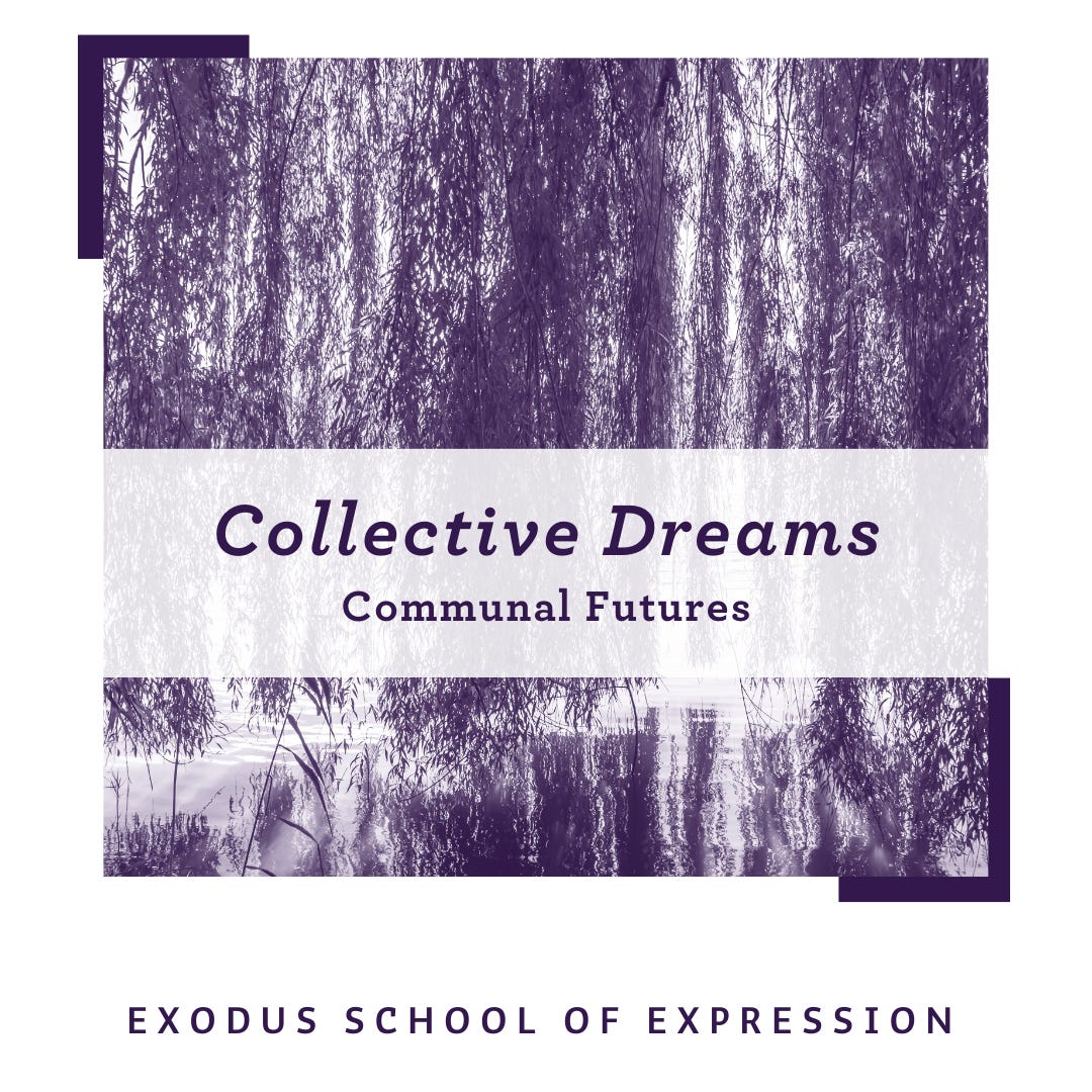 Collective Dreams - by Exodus School of Expression